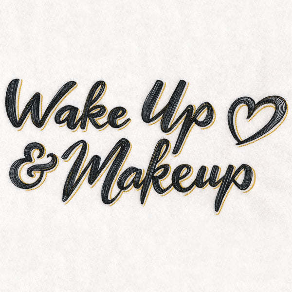Wake Up and Makeup – Urban Threads
